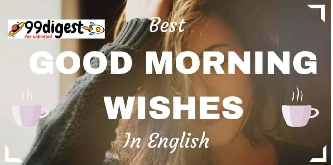 Good Morning Wishes In English - 50 Messages That You Never Expect